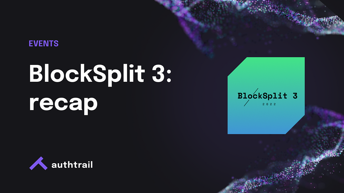 Recap: Authtrail at BlockSplit 3 conference | by Apillon | Apillon