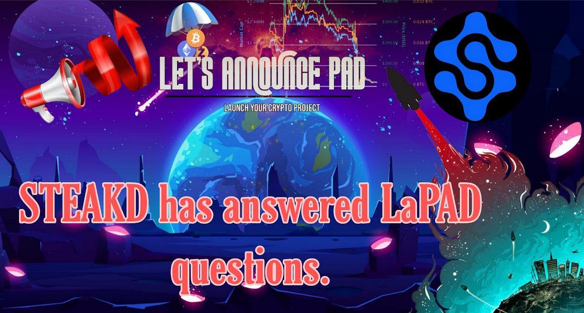 SteakD has answered LaPAD Questions. | by LaPad [ Let's Announce PAD ... SteakD has answered LaPAD Questions. | by LaPad [ Let's Announce PAD ...