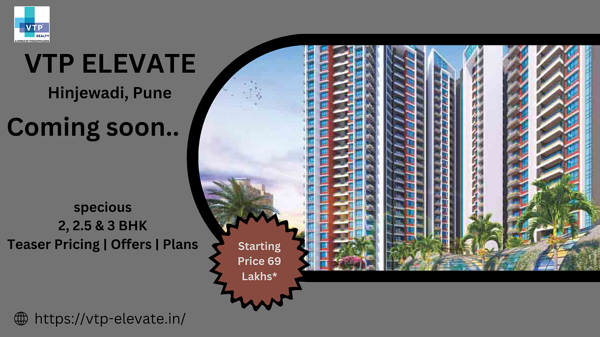 VTP Elevate: New Residential Projects in Hinjewadi Pune | by DH ALL PROPERTY | Apr, 2024 | Medium