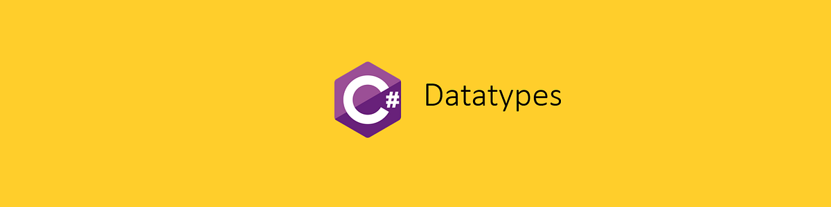 Datatypes in C#. C# is a strongly typed programming… | by Praveen Rao G | Medium