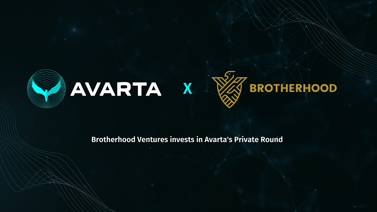 Prominent Cryptofund Brotherhood Ventures invests in Avarta | by Avarta ...