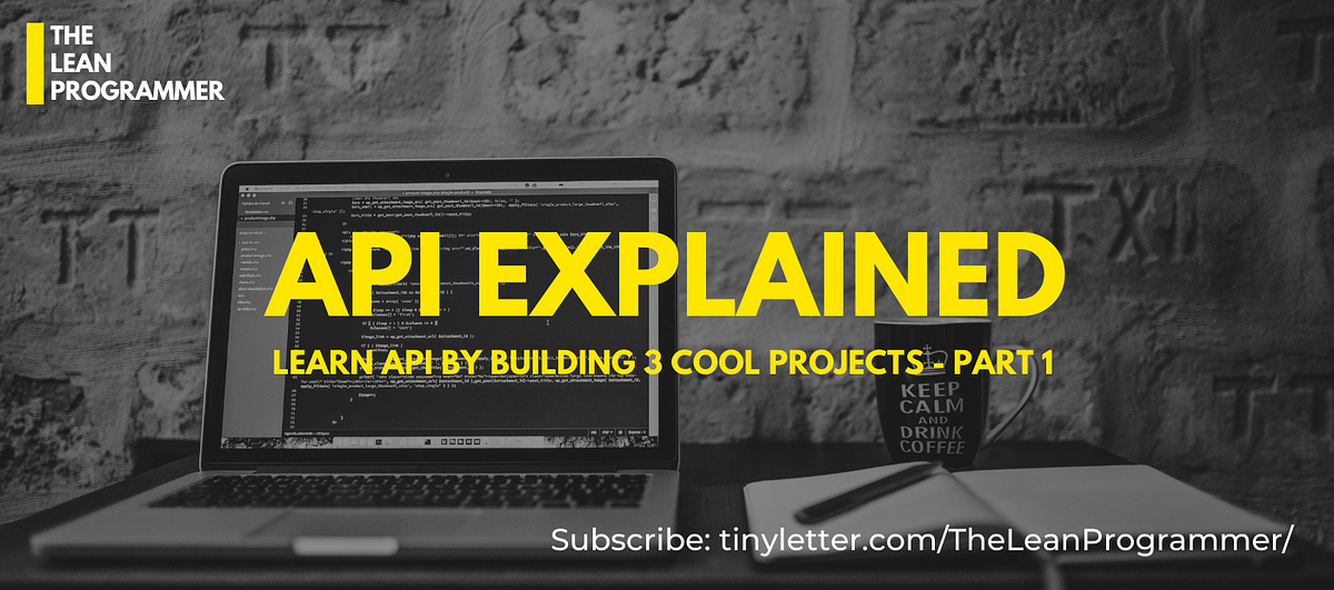 Learn API by Building 3 Cool Projects— Part 1 | by Pushpa Kumari ...