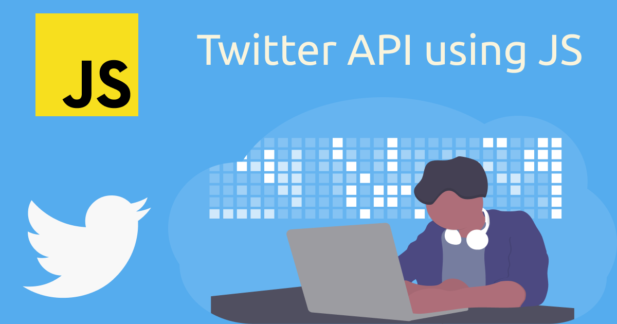 Best Path to Twitter API Using JavaScript in 3 Clear Steps | JavaScript ...