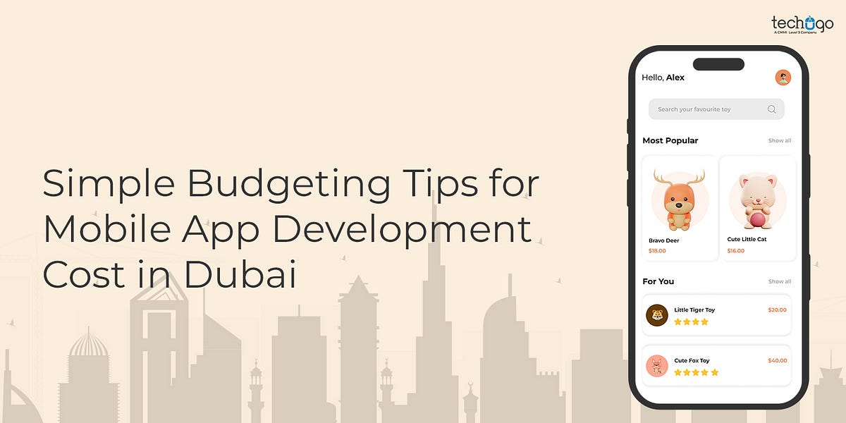 Simple Budgeting Tips For Mobile App Development Cost In Dubai Techugoapps Medium
