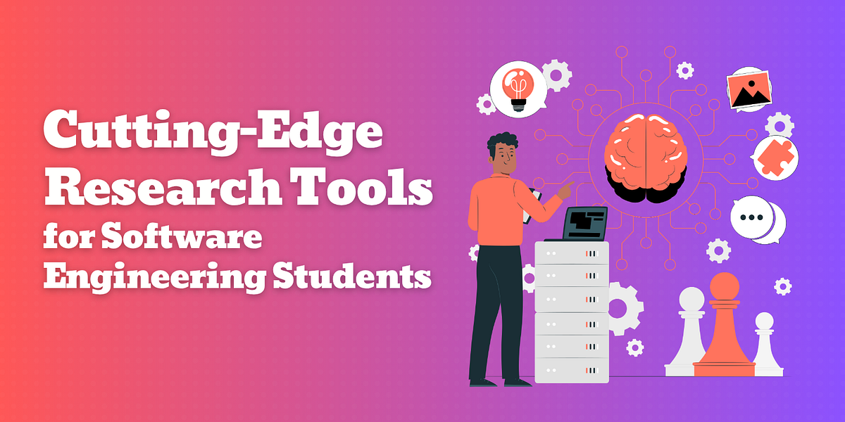 Cutting-Edge Research Tools for Software Engineering Students | by Tiroshan Madushanka ...
