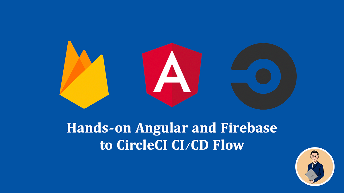 Angular+Firebase實作CircleCI CI/CD Flow | by Leo Liao | 廖鴻林 | Leo Liao | Medium