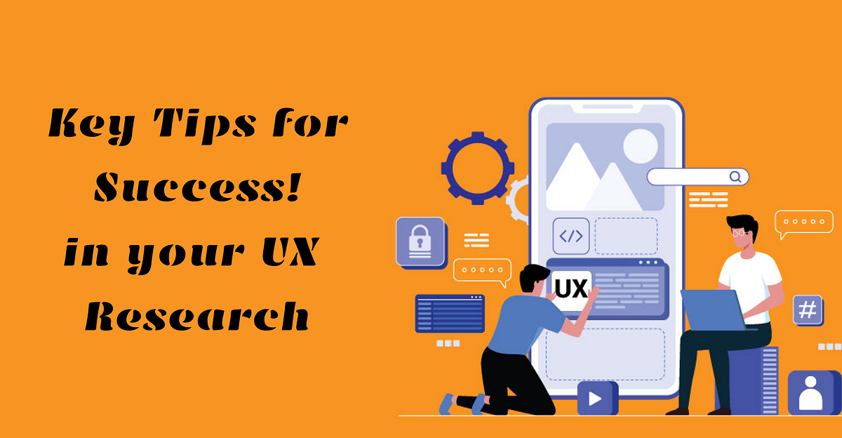 My Opinion in Key Considerations for Conducting UX Research | by Athul ...