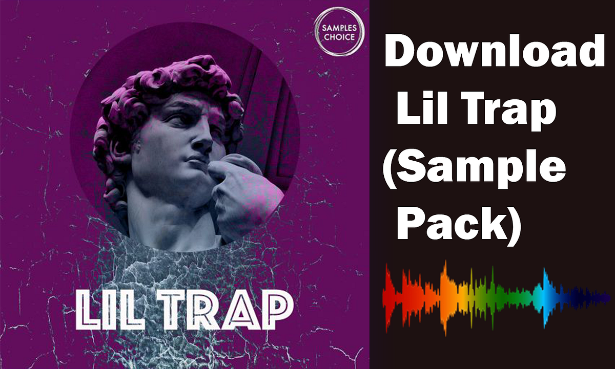 How To Download Lil Trap. Discover the cutting-edge sounds of Lil… | by Audioloops | Jun, 2024 ...