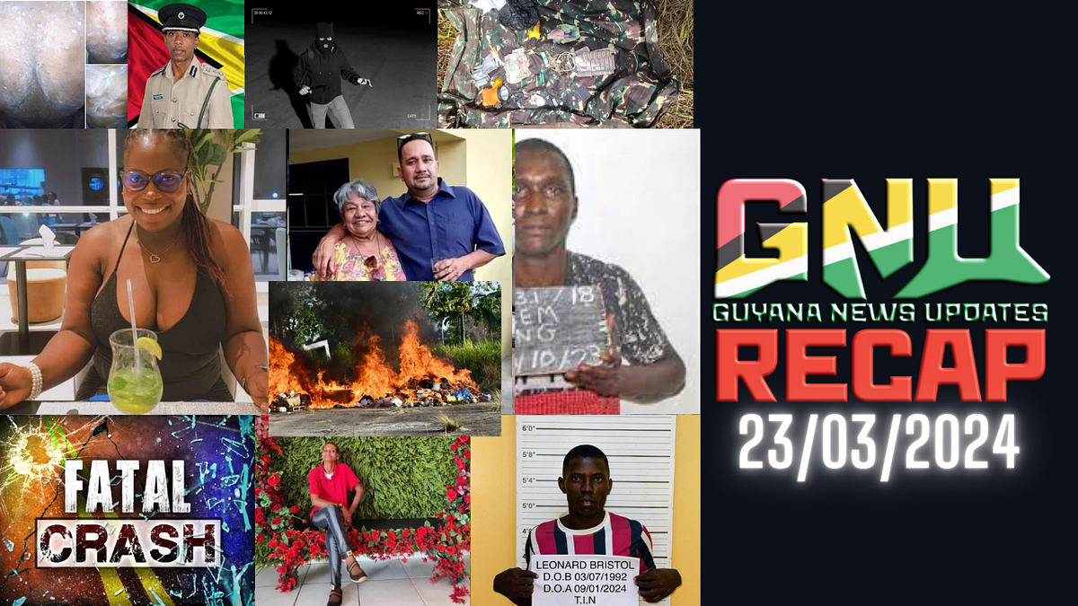 Guyana News Update Recap March 23, 2024 - Guyana News updates - Medium