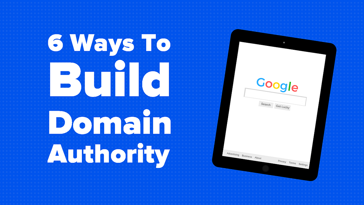 6 Ways To Build Domain Authority - The Bloggers | The Bloggers