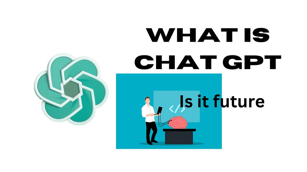 What is chatgpt and its transformative effects on world | by ...