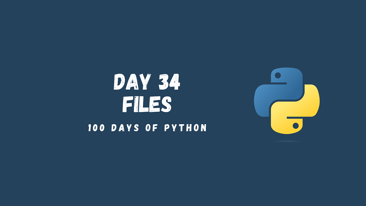 Working With Files in Python (34/100 Days of Python) | by Martin ...