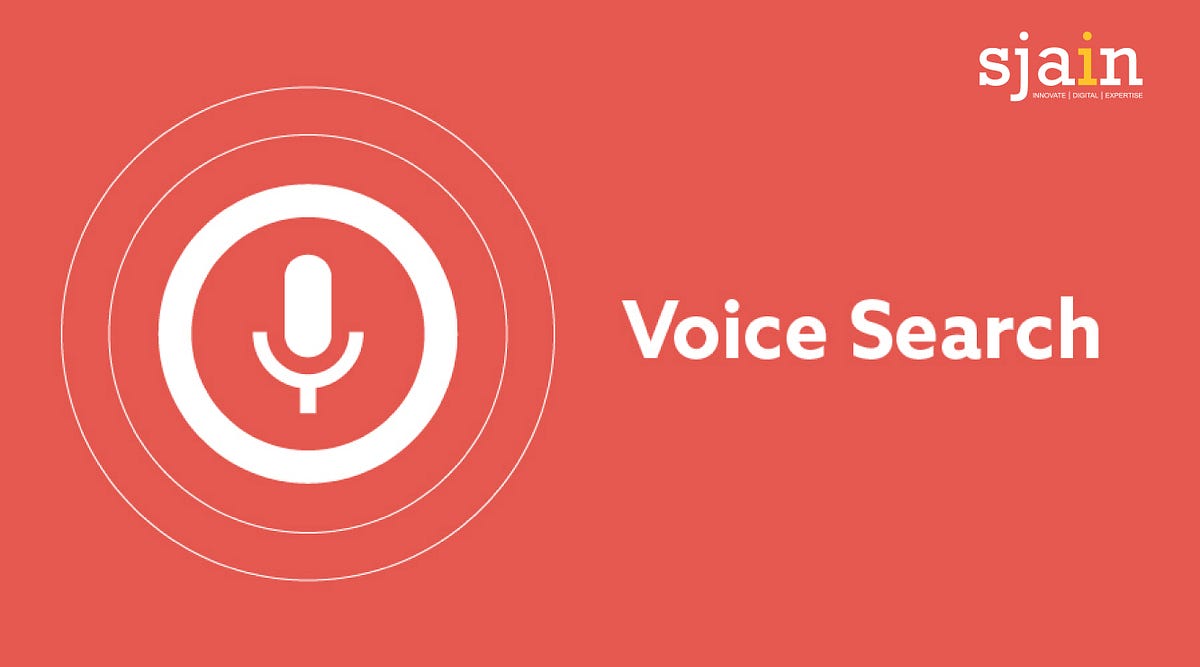 Voice Search: A Smart Browsing Tool. | by Pvtsjainventure | Medium