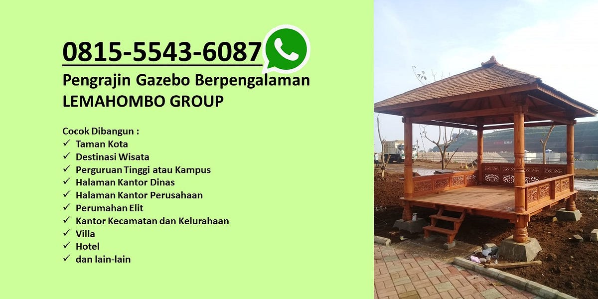 WA. 0815–5543–6087 Ukuran Kayu Gazebo - Jual Gazebo Bogor, WA. 0823-3777-8295 - Medium
