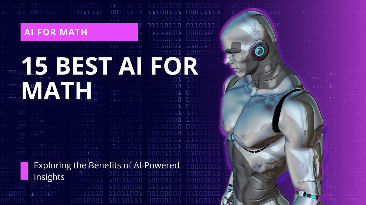 15 Best AI for Math in 2024. These AI companions are prepared to… | by ...