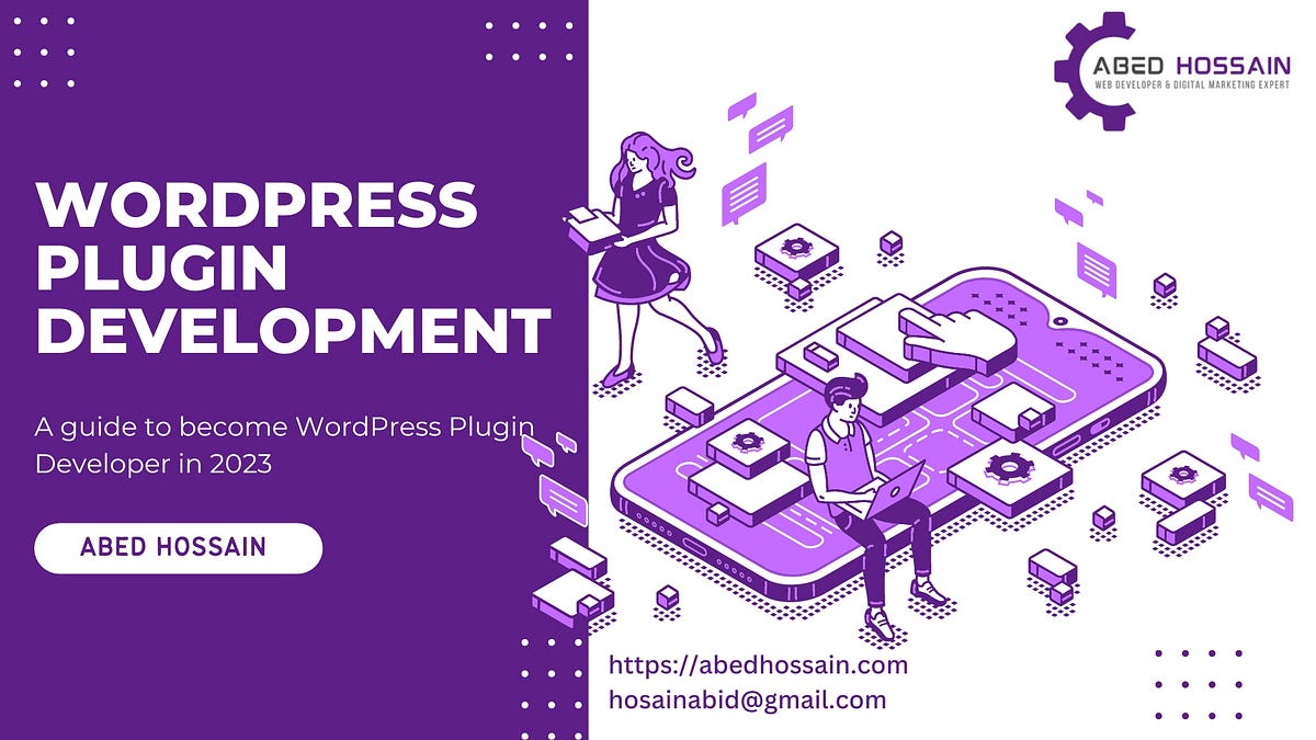 A Guide To Starting WordPress Plugin Development | by Abed Hossain | Medium
