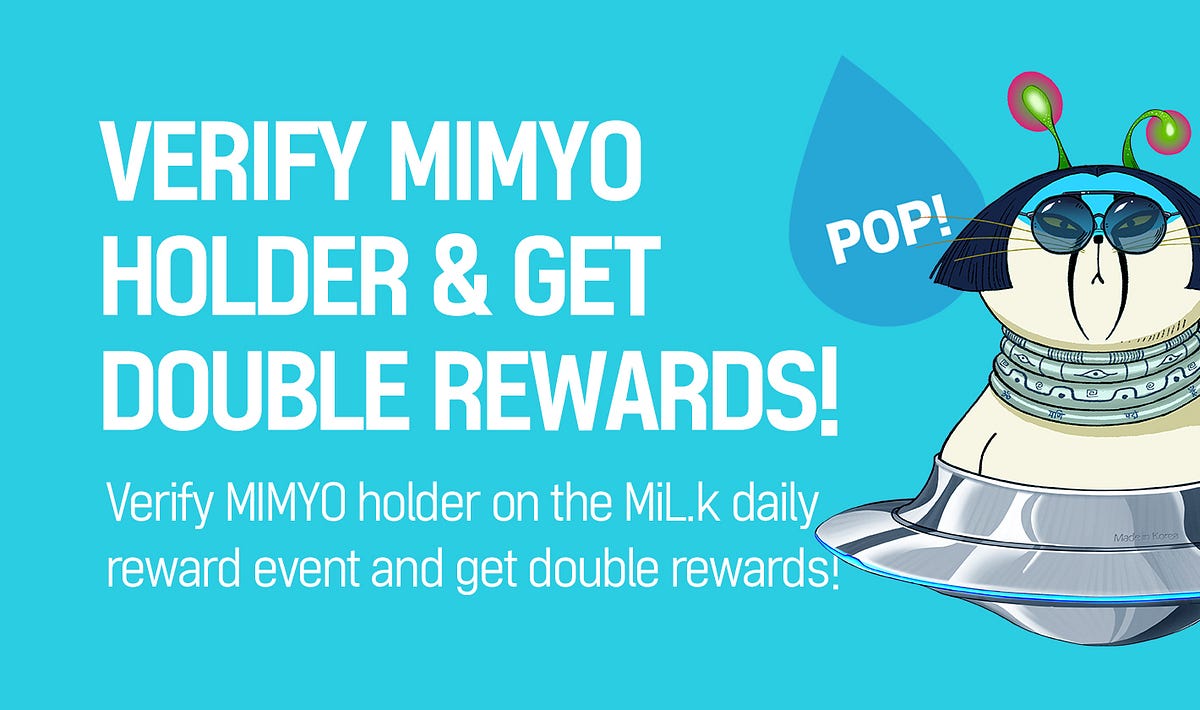 [EVENT] MiL.k X MIMYO🐱Daily Rewards Event - MiL.k Official Blog - Medium