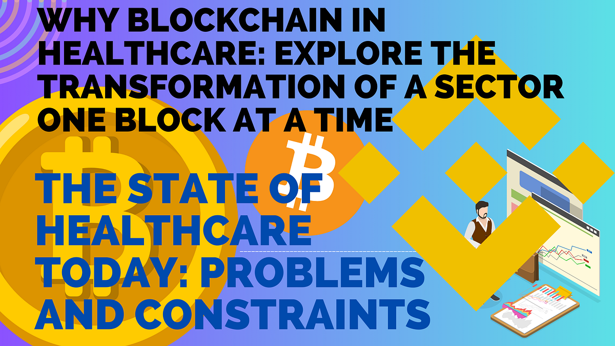 Why Blockchain in Healthcare: Explore the transformation of a sector ...