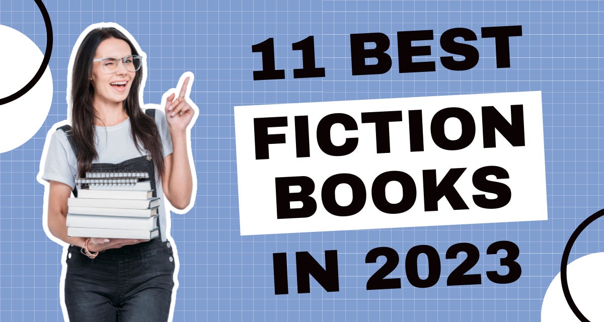 11 Best Fiction Books 2023: Top Picks and Must-Reads | by Ramandeep ...