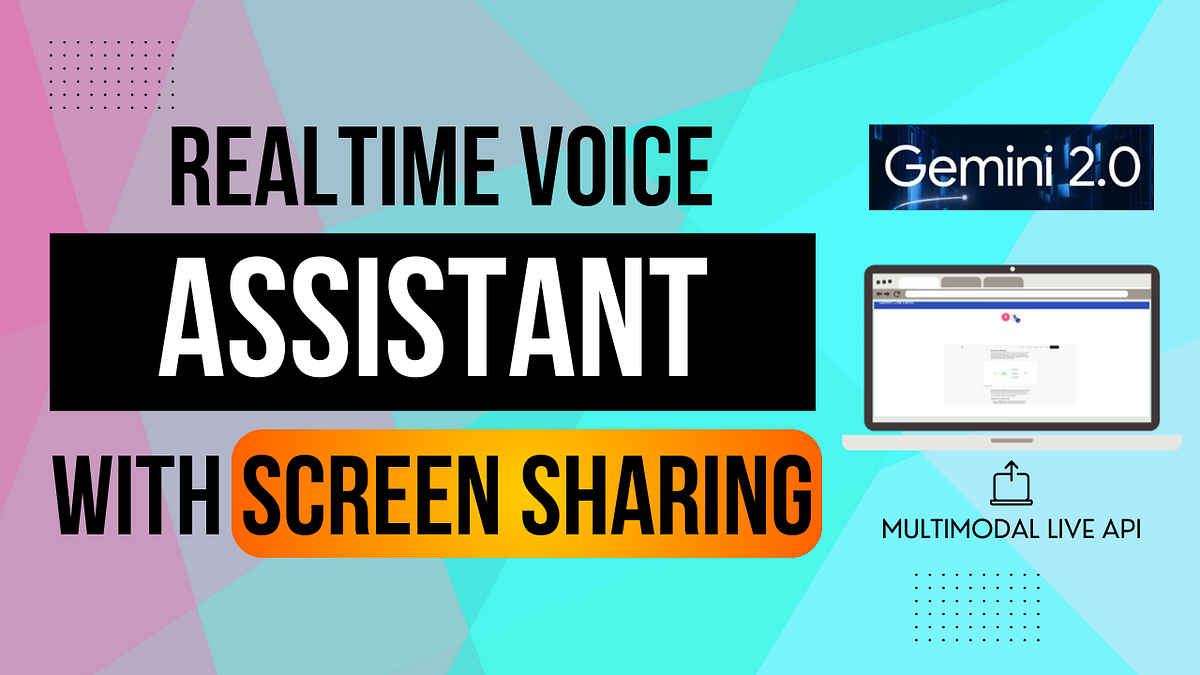 Build a Real-time Screen Sharing Assistant with Gemini 2.0 Multimodal ...