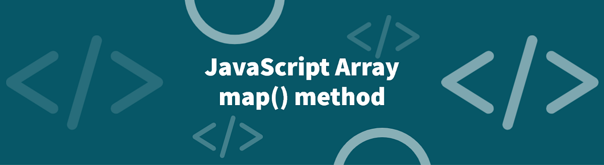 JavaScript Array map() Method. map() | by Faruk | Medium