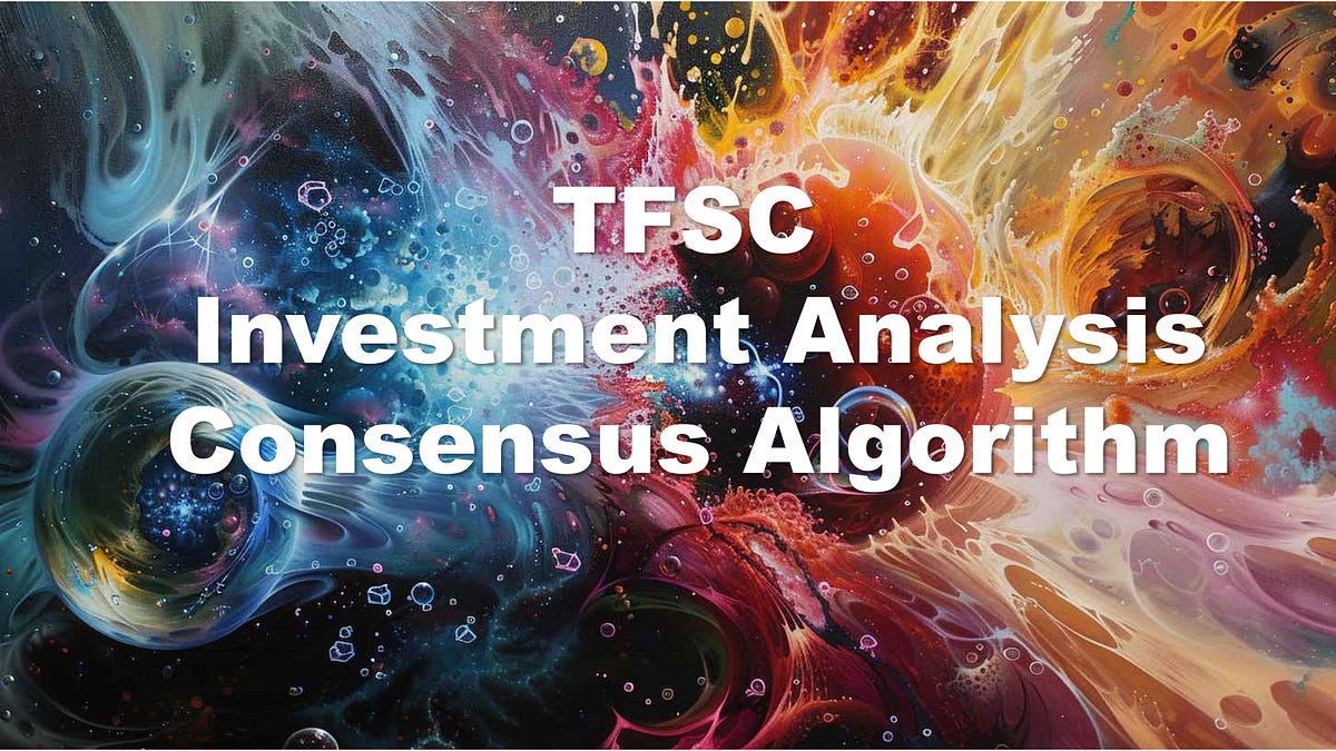 TFSC Investment Analysis Consensus algorithm 2 | by Sparkertulipe | Medium