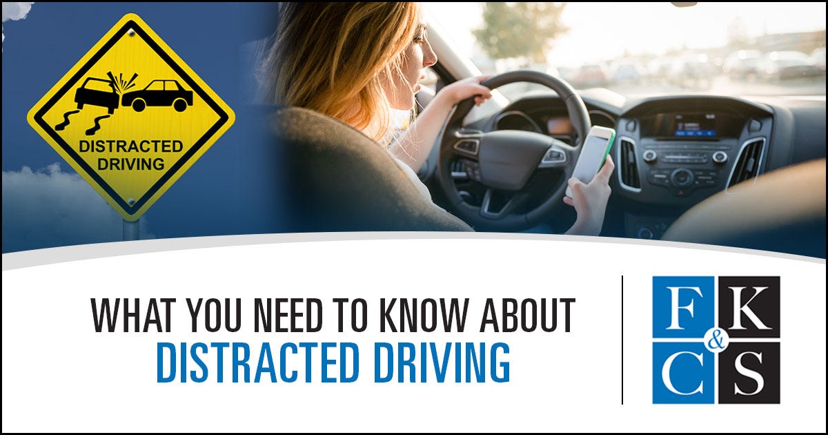What You Need to Know About Distracted Driving | by Feldman, Kleidman ...