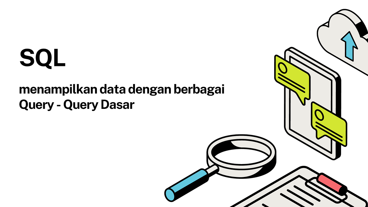 Mini Task Basic SQL 2. Melanjutkan dari Mini Task Basic SQL 1… | by Jolly | Medium