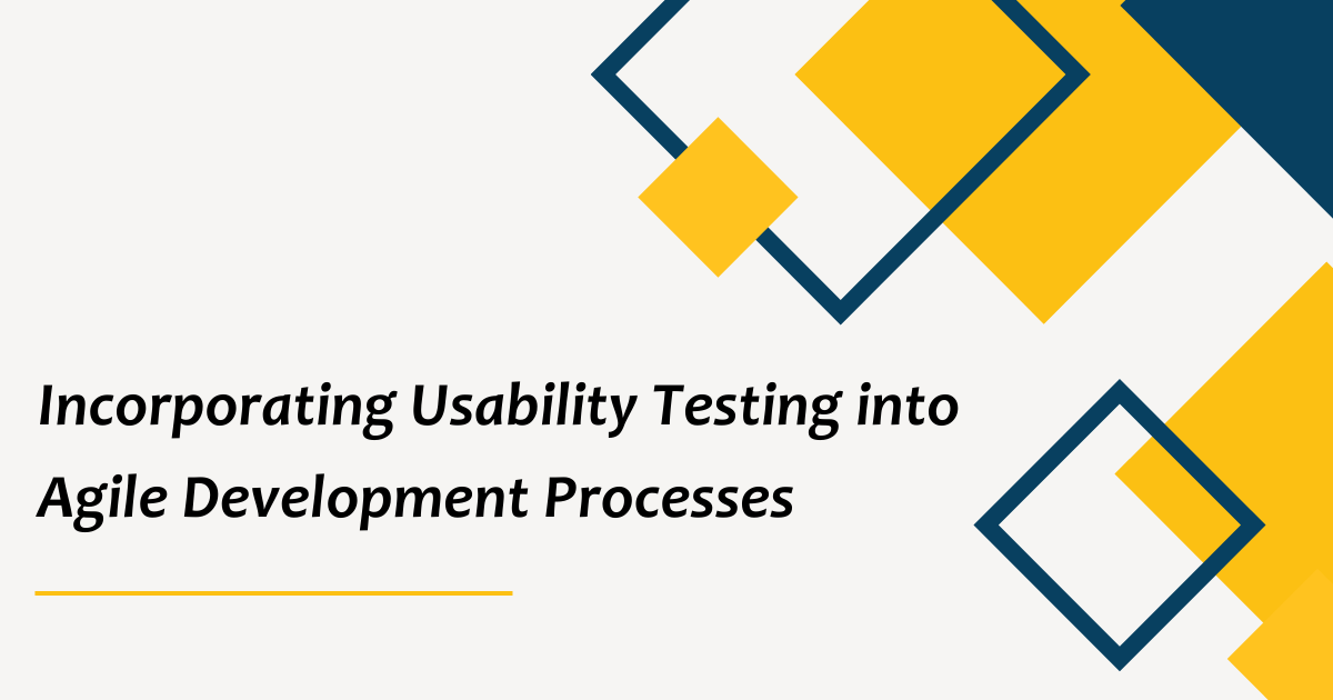 Incorporating Usability Testing into Agile Development Processes | by ...
