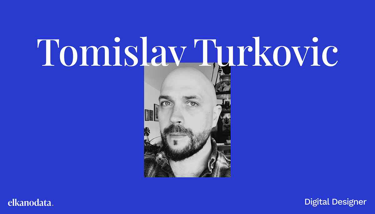👋 Meet Tomislav, Digital Designer | by Working at Elkanodata | Medium
