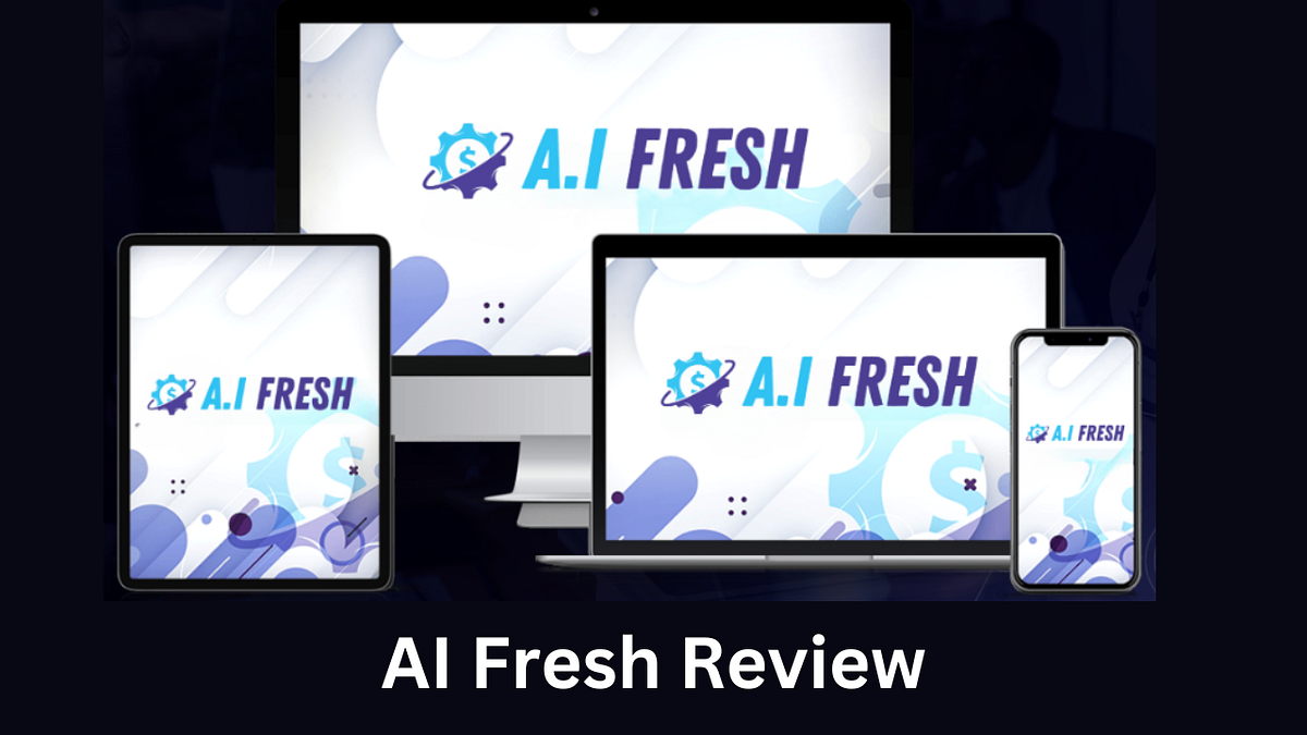 AI Fresh Review — The Ultimate Website Building and Traffic Generation Solution. | by haridoy ...