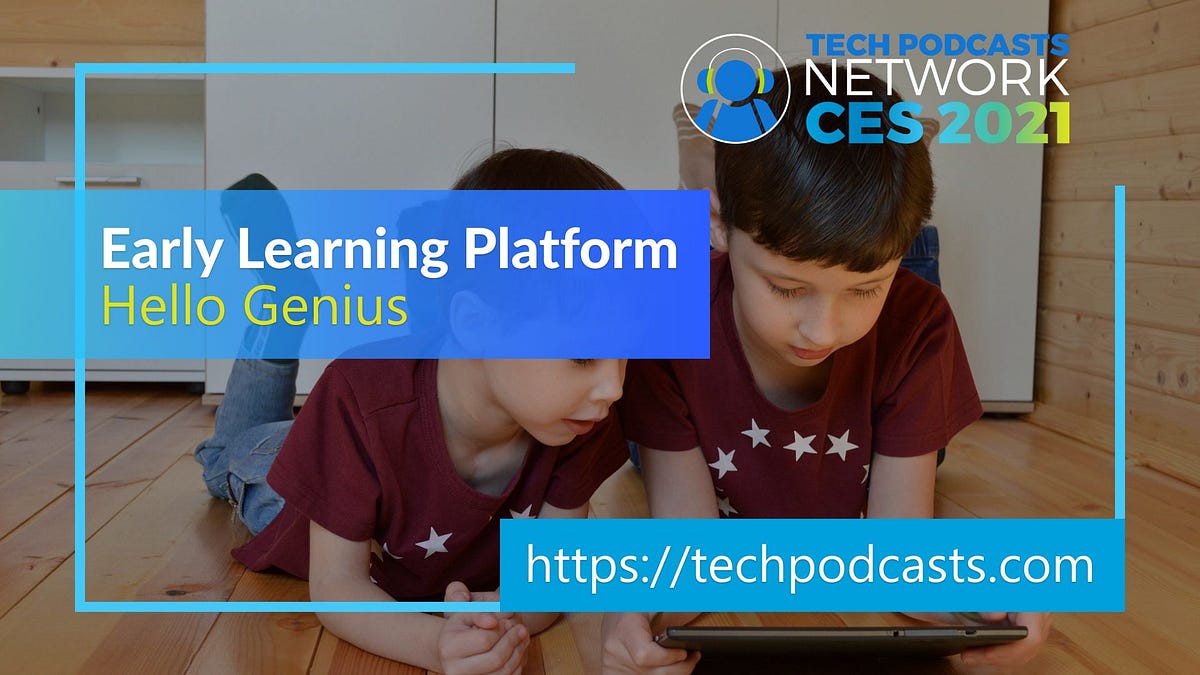 Hello Genius bridges the learning gap for parent and child @ CES 2021 ...