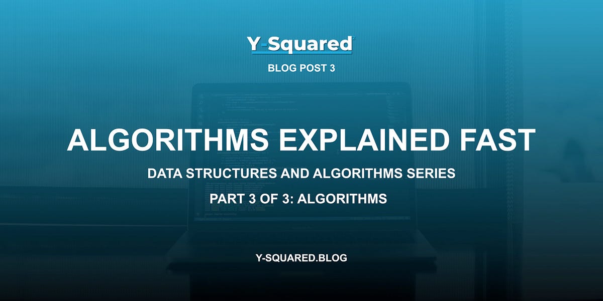 ALGORITHMS EXPLAINED FAST. Data Structures and Algorithms Series ...