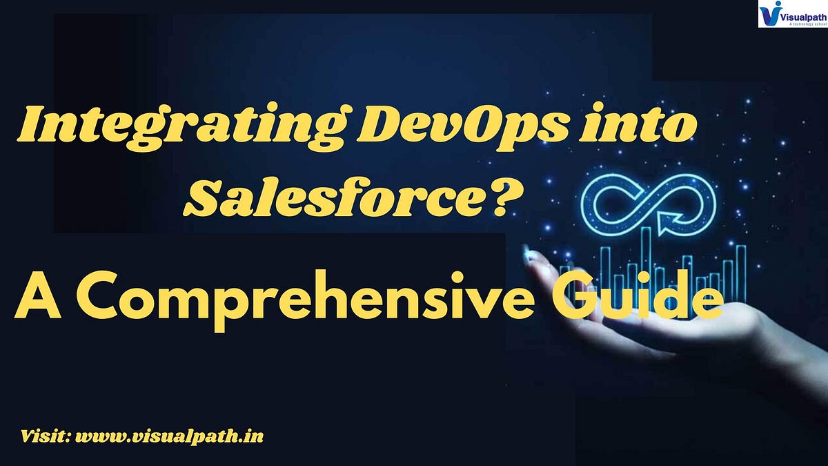 Salesforce DevOps Training in Hyderabad | Salesforce DevOps Training | by Eshwar Visualpath ...