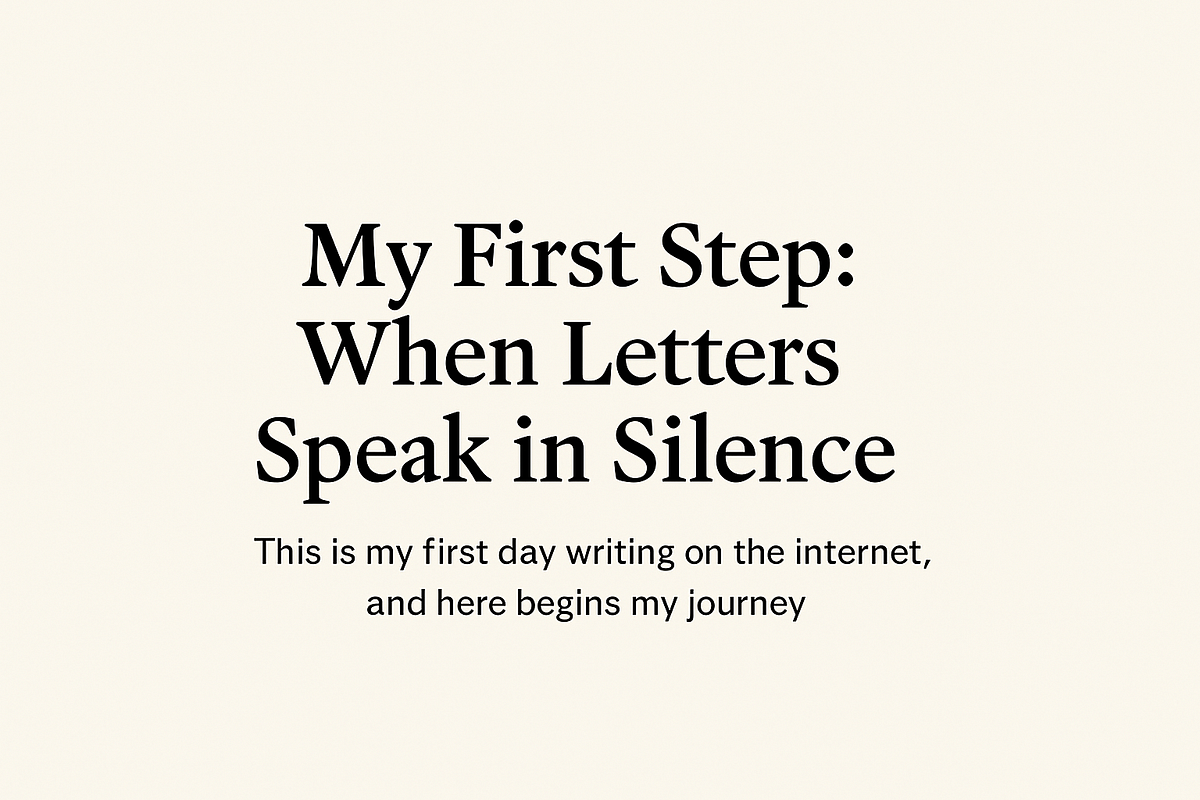 Title: My First Step: When Letters Speak in Silence Body: This is my ...