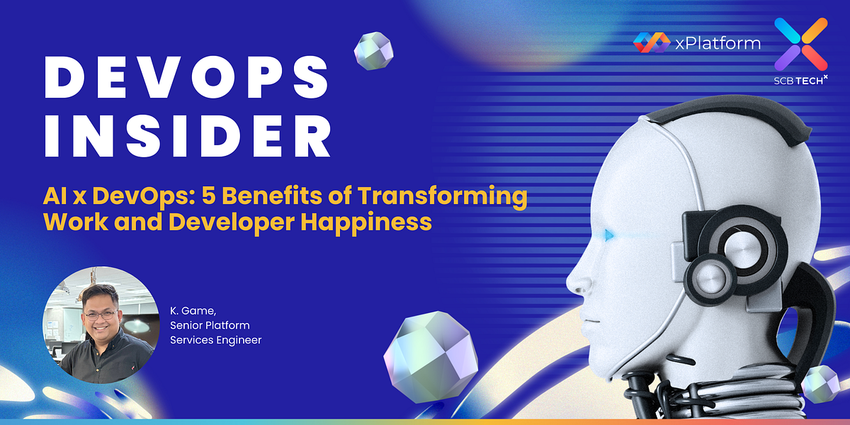 DevOps Insider : AI x DevOps — 5 Benefits Transforming Work and Boosting Developer Happiness ...