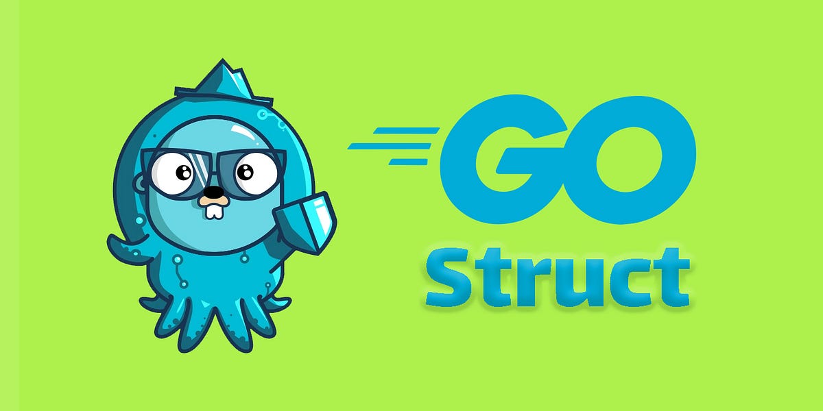 A Comprehensive Guide to Struct in Go | by Jamal Kaksouri | Medium