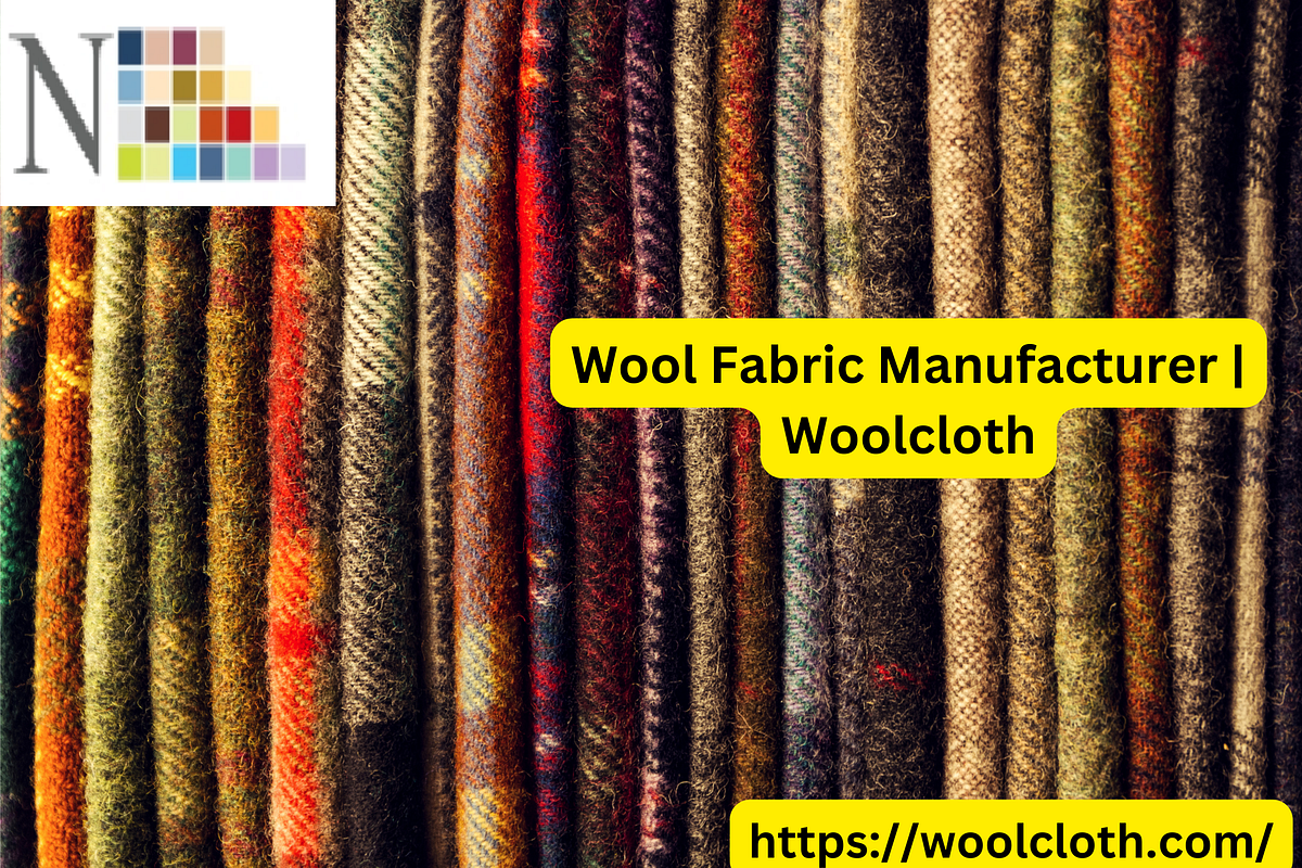 Wool Fabric Manufacturer | Woolcloth | by Wool Cloth | Sep, 2023 | Medium