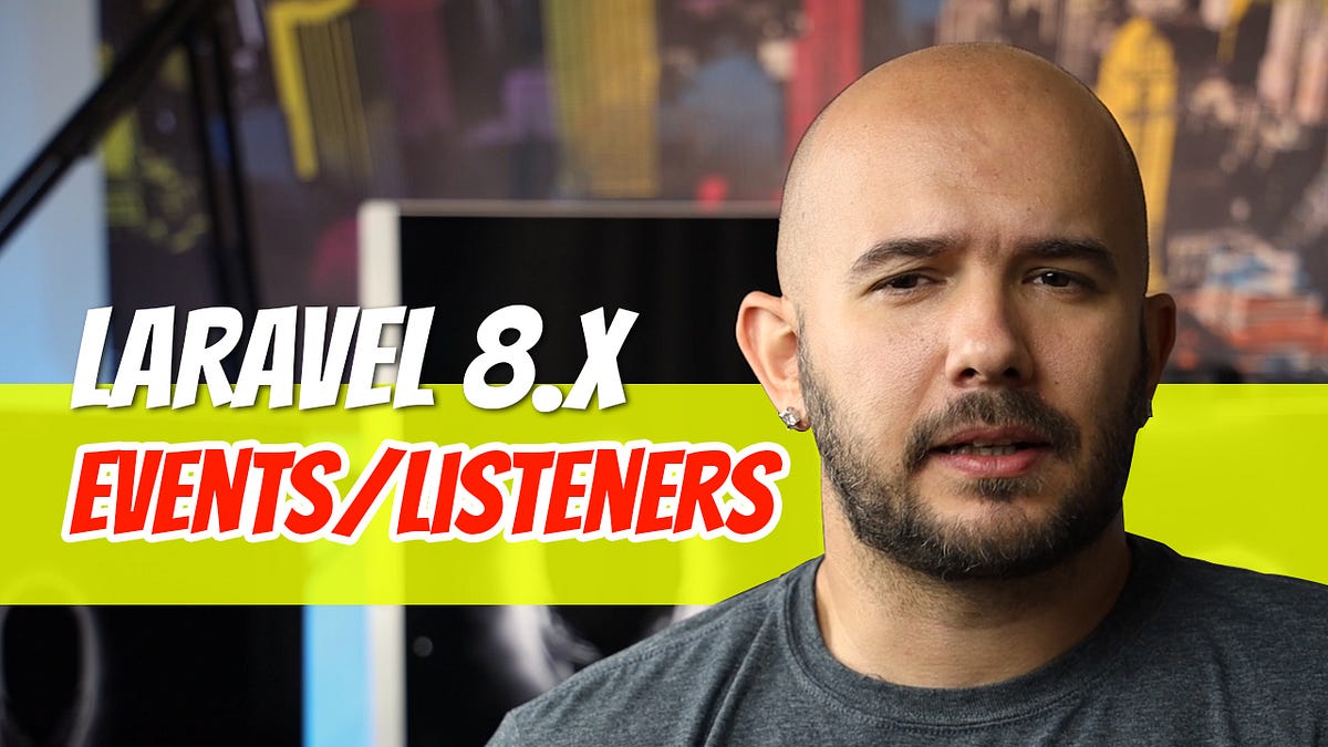Laravel 8.x Events and Listeners. Creating Events/Listeners and using ...