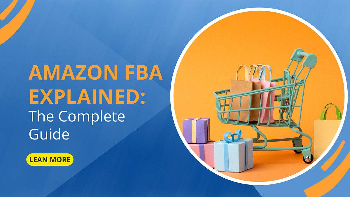 Mastering Amazon FBA: Your Ultimate Guide | by Nived UP | SellerApp | Jul, 2024 | Medium