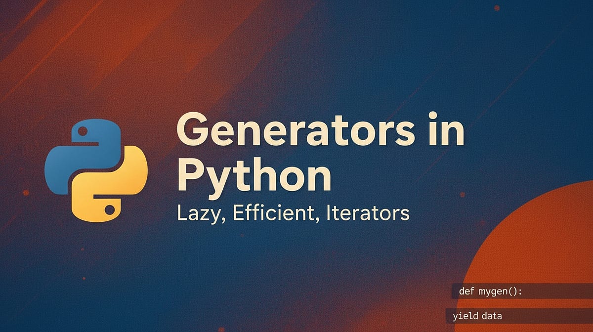 Python Generators Explained. Learn how Python generators work in… | by D Naresh | Oct, 2025 | Medium