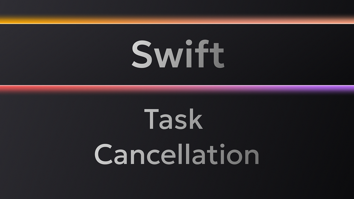 Task Cancellation in Swift Concurrency | by Alican Tarım | Medium