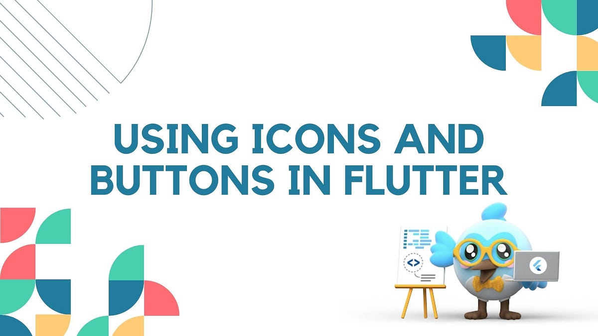 Flutter Tutorial #9 — Using Icons and Buttons in Flutter | by Tech ...