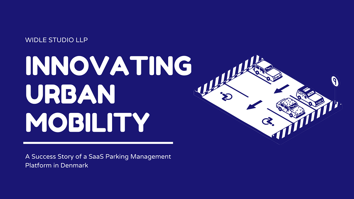 Revolutionizing Parking Management in Denmark: A Success Story of a ...