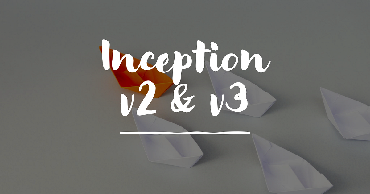 Know about Inception v2 and v3; Implementation using Pytorch | by Sahil - | Nerd For Tech | Medium