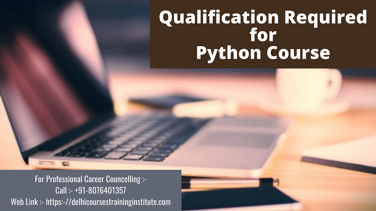 Qualification Required For Python Course - Professionalinstitutesdelhi ...
