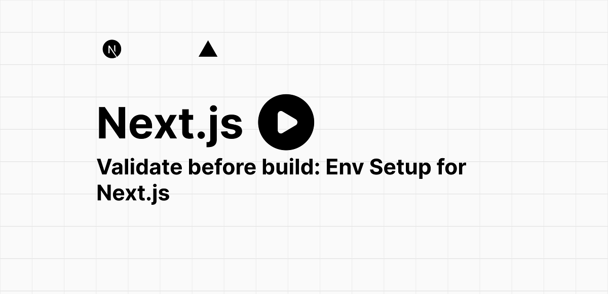 Validate Environment Variables in Next.js Before Building — Best Practice Guide | by Chandan Jal ...