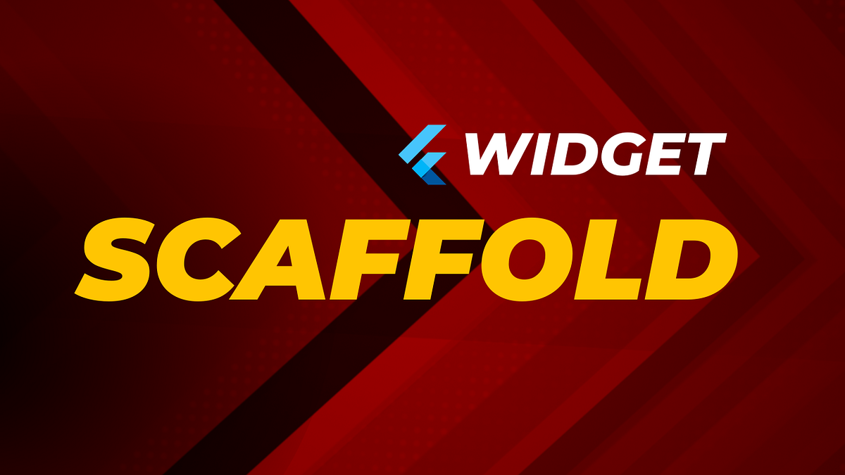 Mastering the Scaffold Widget. The Foundation of Your Flutter Layouts. A Complete Guide | by ...