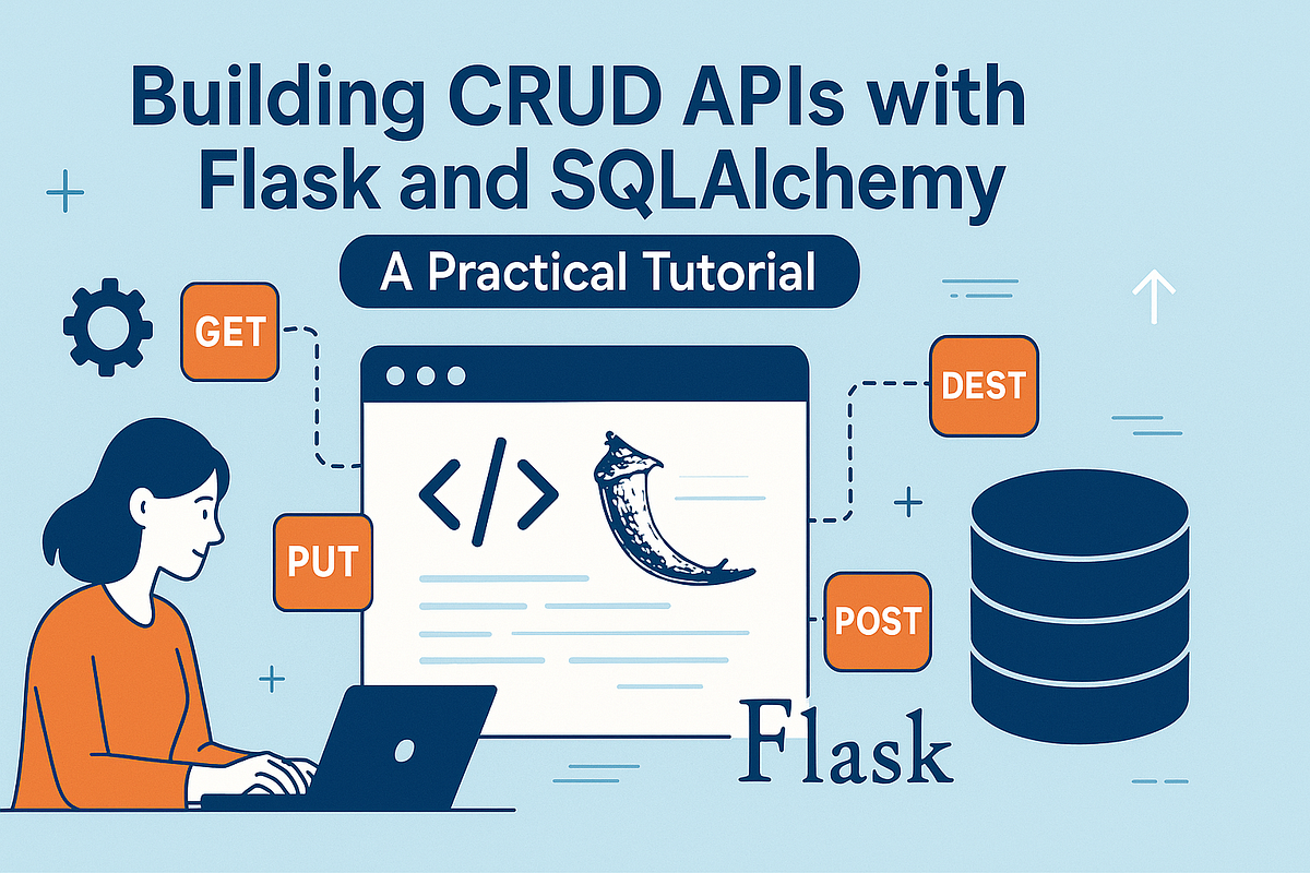 Building CRUD APIs with Flask and SQLAlchemy: A Practical Tutorial | by Nikulsinh Rajput | Jun ...