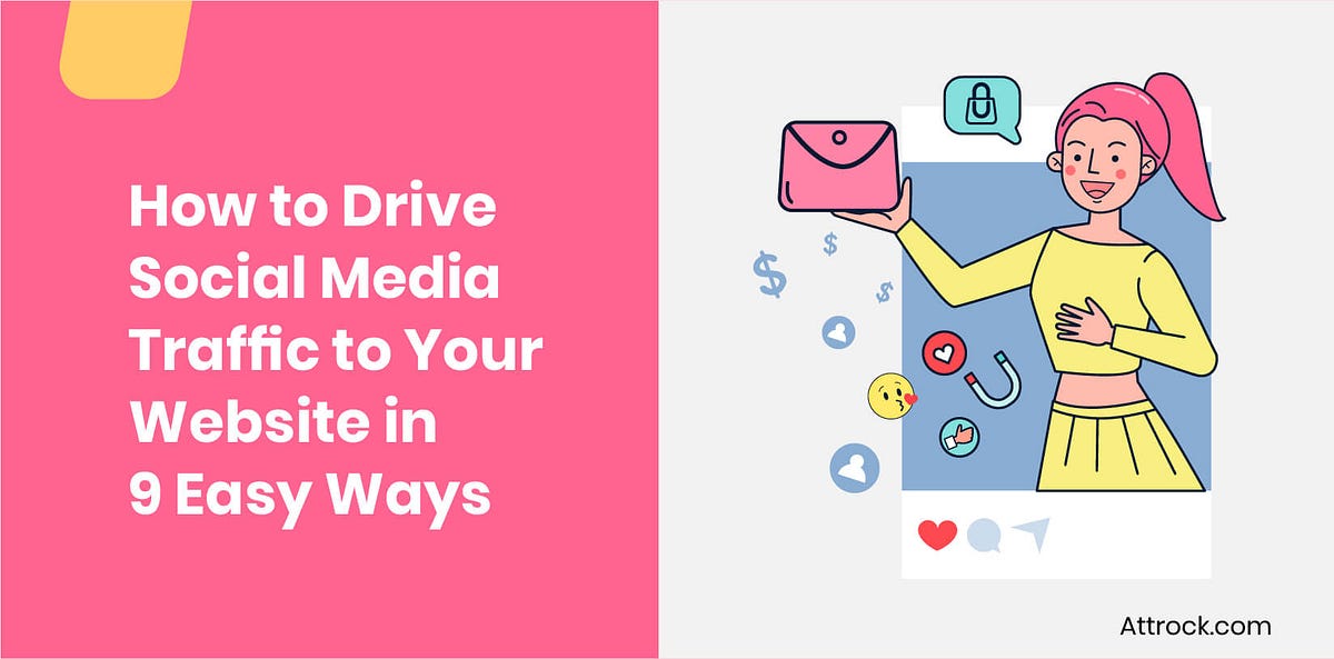 How to Drive Social Media Traffic to Your Website in 9 Easy Ways | by ...